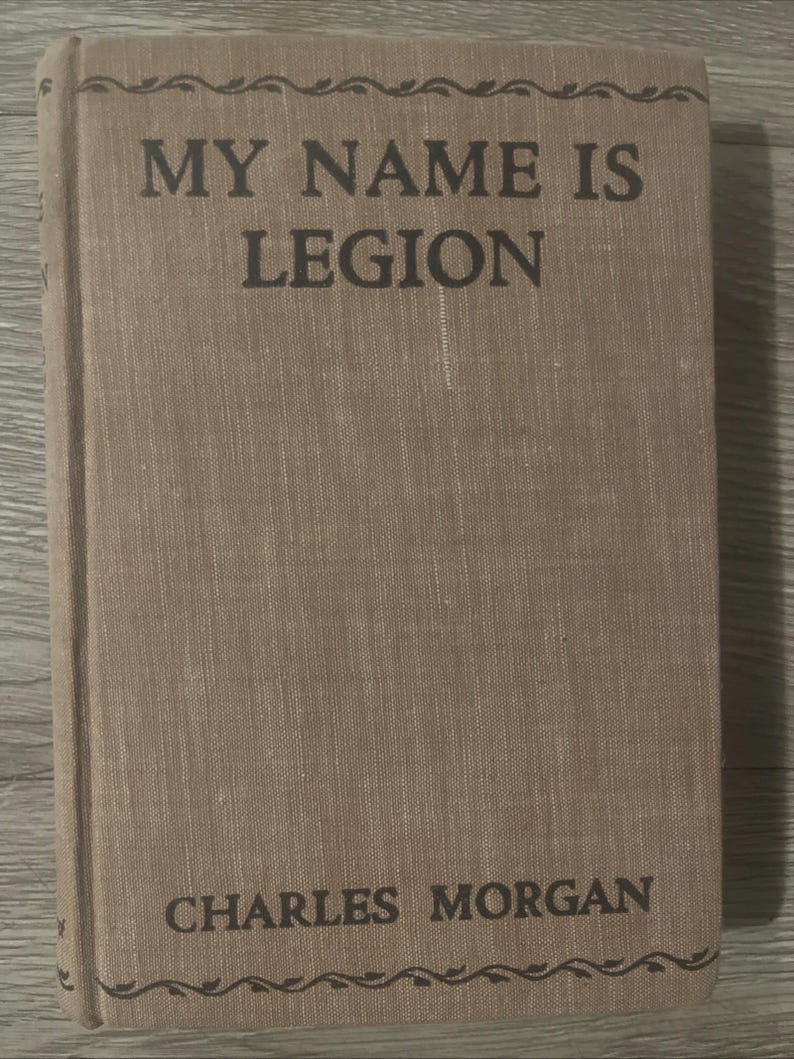 Charles Morgan, My Name is Legion 1st Edition, 2nd Printing, 1932 ...