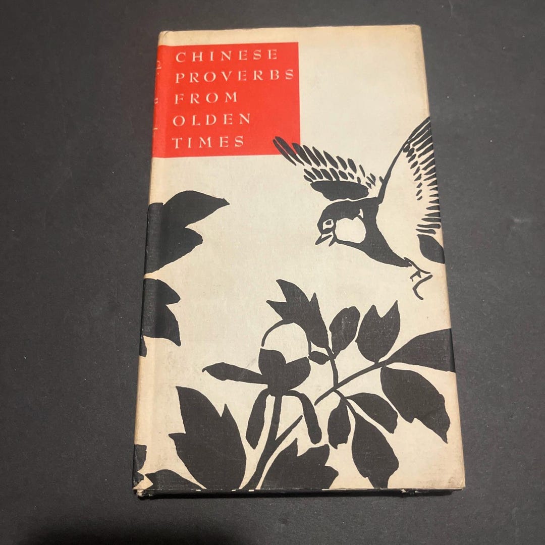 Chinese Proverbs From Olden Times English 1956 First Edition W/ Dust ...