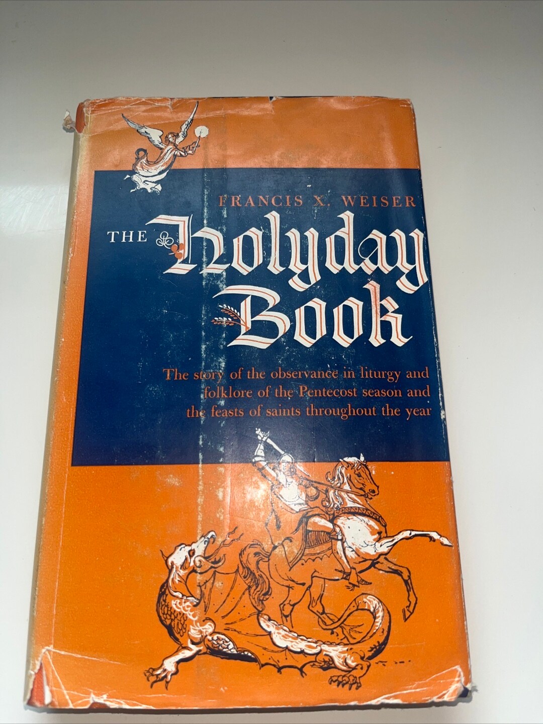 The Holyday Book by Rev. Francis X. Weiser. 1956 . Has Dustjacket ...