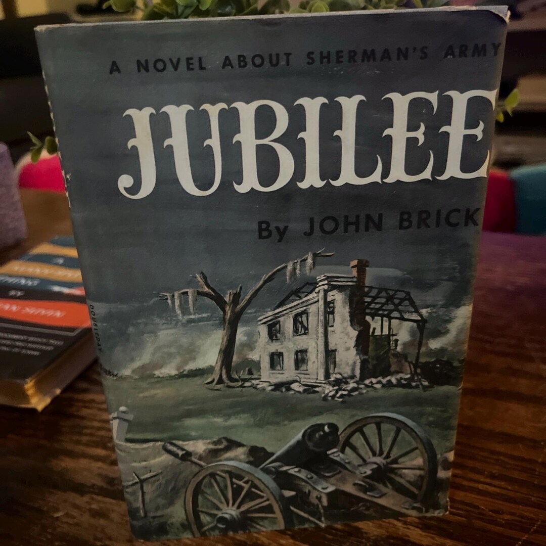 Jubilee by John Brick-a Major Novel of the Civil War~1956 HC/DC BCE ...