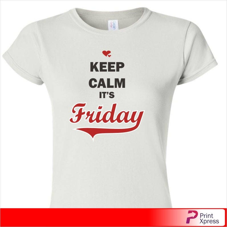 Keep Calm I'ts Friday Funny Quote. Saying T Shirt for Men and Women ...