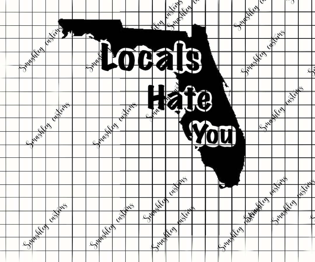 Florida Locals Hate You Design - Etsy