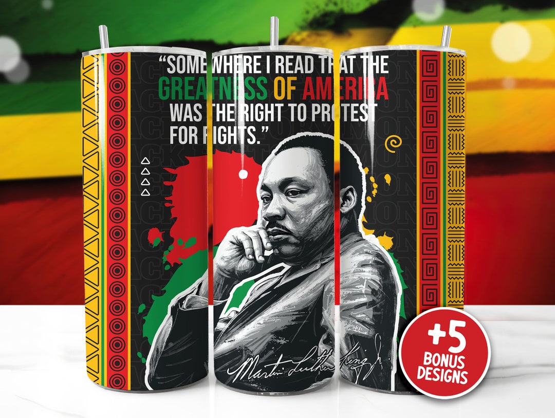 Martin Luther King Tumbler Wrap 20oz Skinny Tumbler Sublimation Designs ...