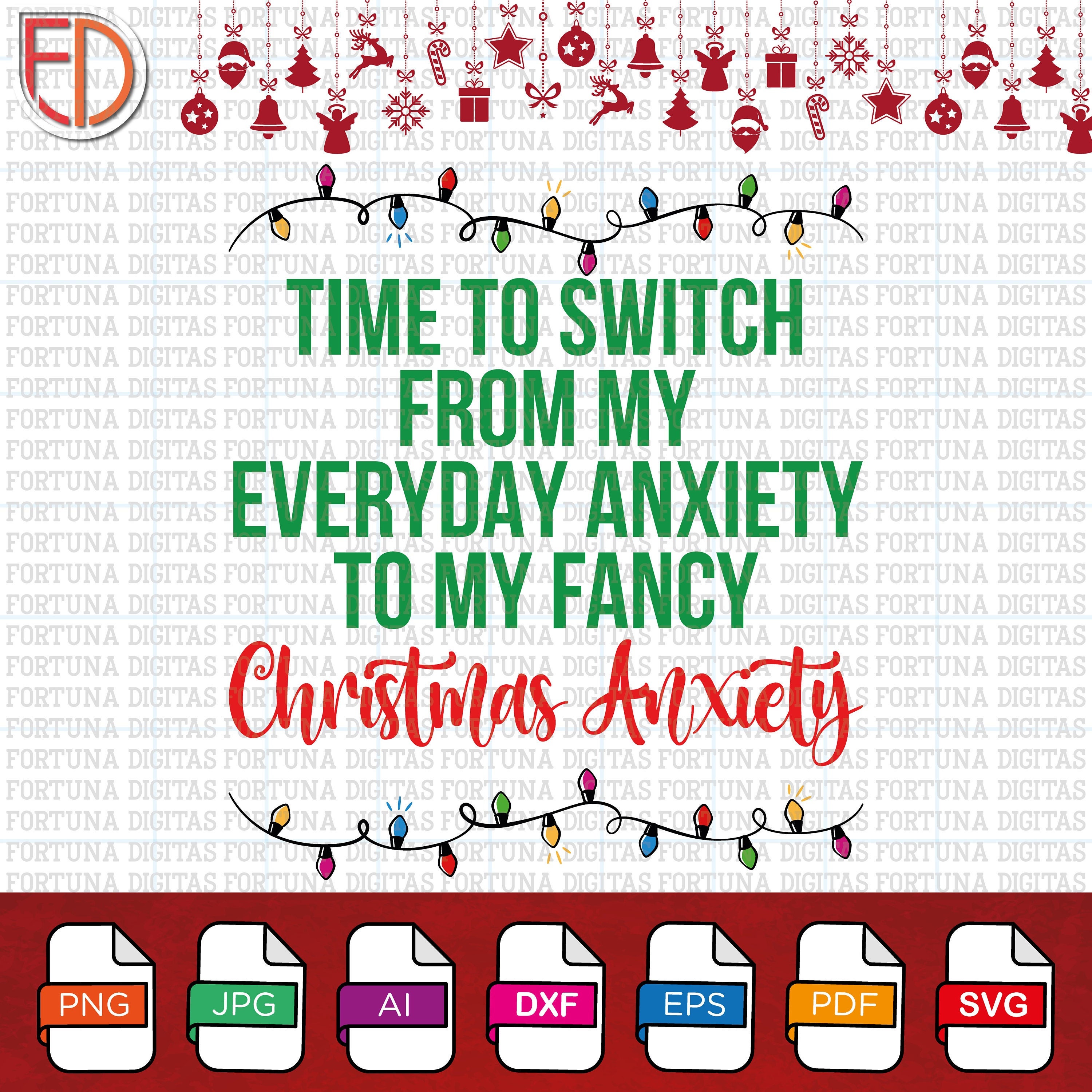 Christmas Anxiety PNG Time to Switch From My Everyday - Etsy
