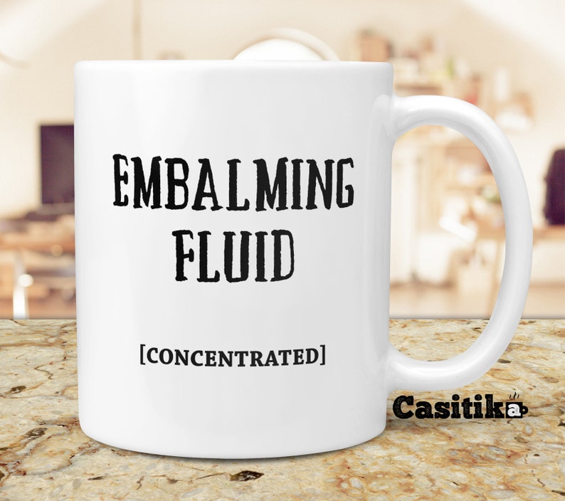 Embalming Fluid Coffee Mug. Funny Mortician or Funeral - Etsy
