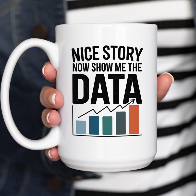 Show Me the Data Mug - Etsy