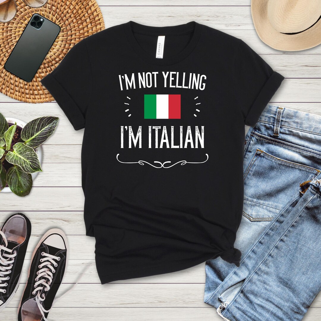 Funny Italian Pride T-shirt: I'm Not Yelling Heritage Tee - Etsy