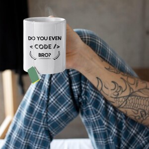 Computer Programmer Gifts. Do You Even Code Bro. Nerdy Programming Coffee Mug. Gift Idea for ...