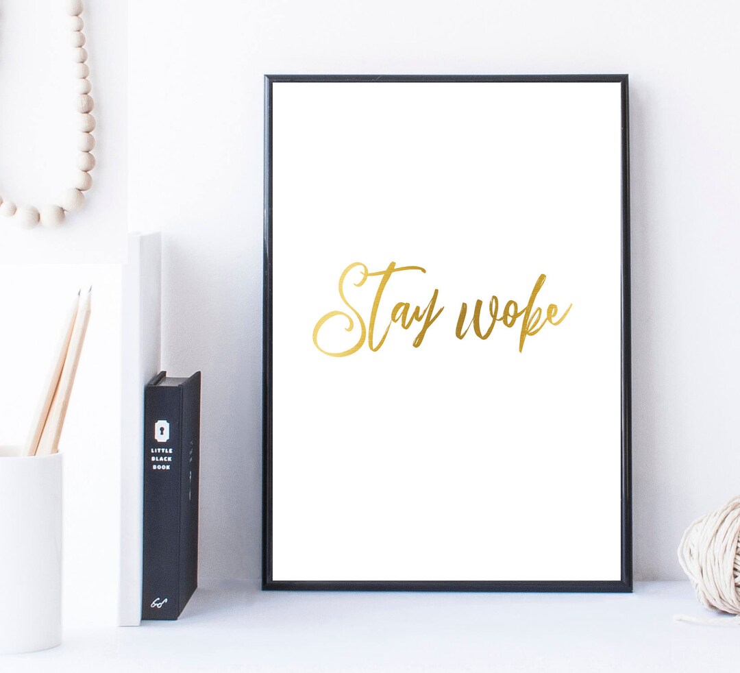 Printable Wall Art Inspirational Quote Stay Woke - Etsy