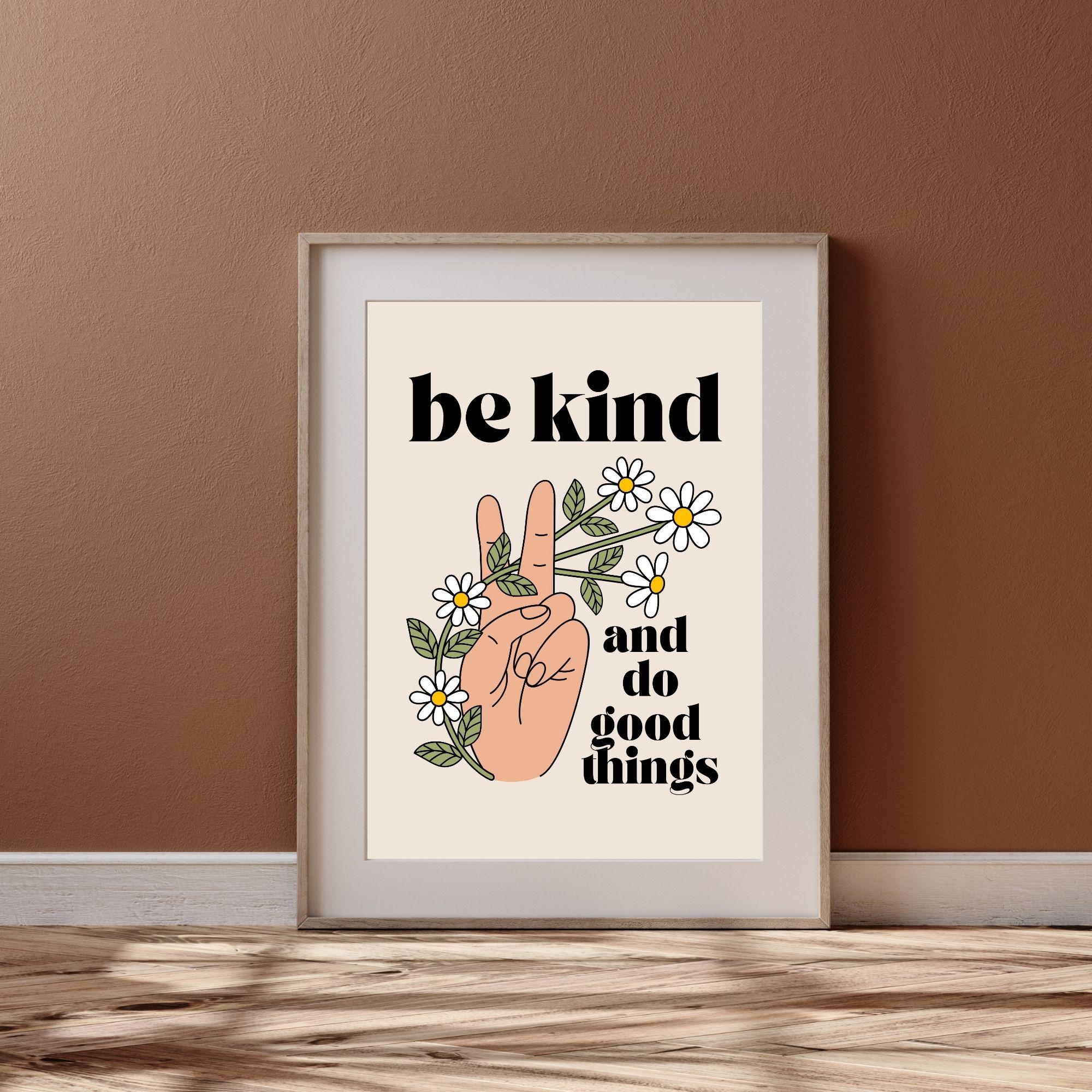 Be Kind and Do Good Things Boho Art Print, Retro Quote Printable Art ...