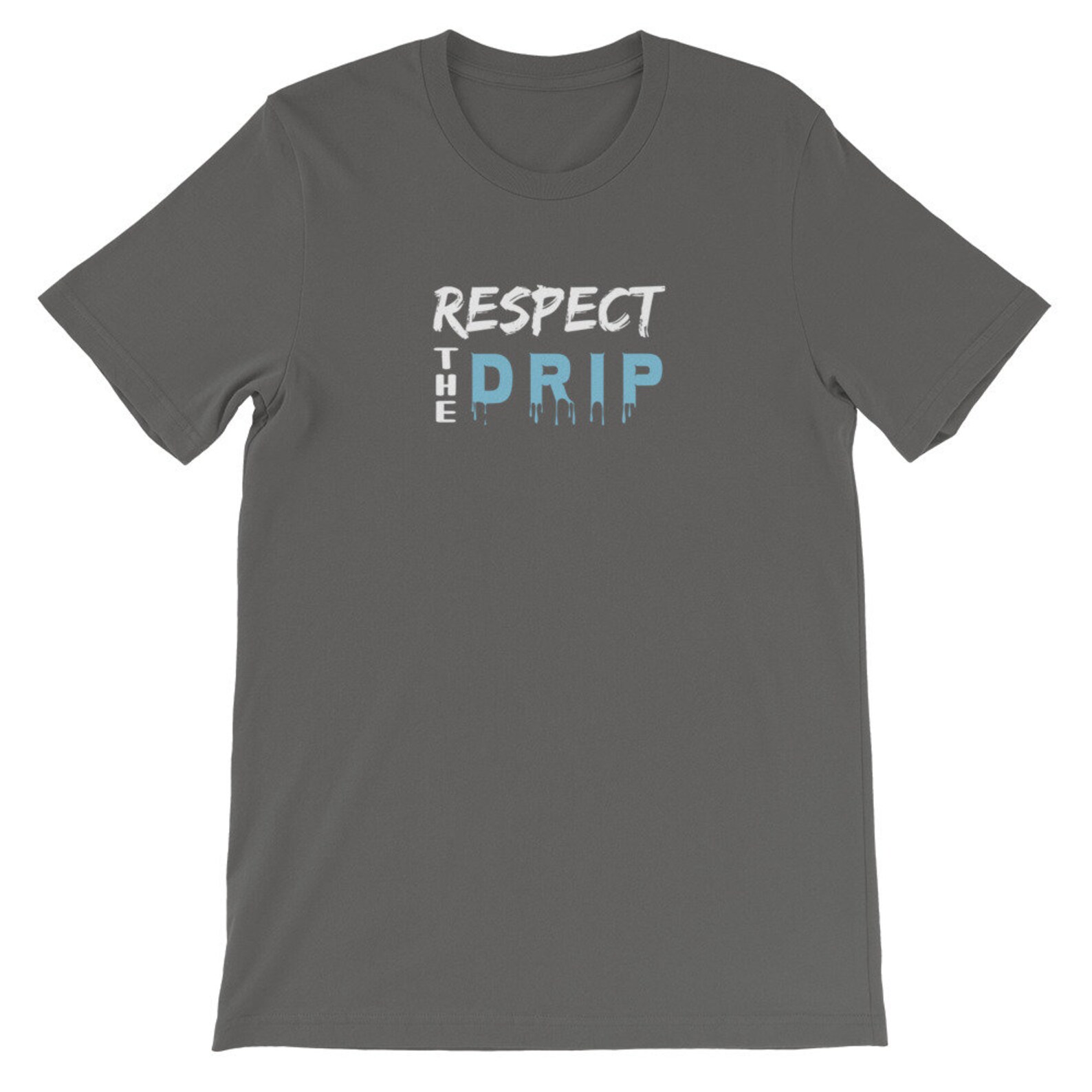 Respect the Drip Short-sleeve Unisex T-shirt - Etsy