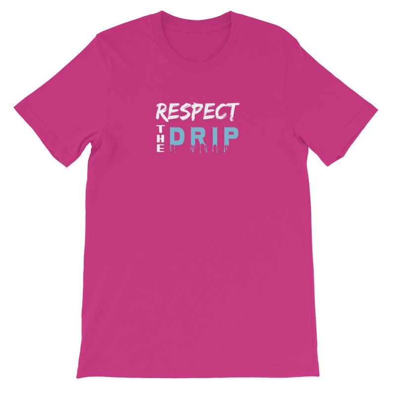 Respect the Drip Short-sleeve Unisex T-shirt - Etsy