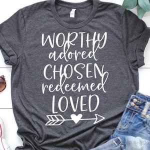 Worthy Adored Chosen Redeemed Loved Svg Christian Svg | Etsy