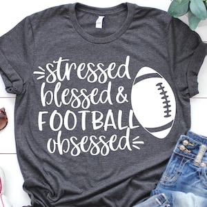 Funny Football Svg Stressed Blessed & Football Obsessed Svg | Etsy