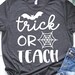 Trick or Teach Svg Halloween Teacher Svg Trick or Treat Svg | Etsy