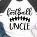 Football Uncle Svg, Football Svg, Cheer Uncle Svg, Football Uncle Shirt ...
