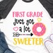 Girl 1st Grade Svg, First Grade Just Got a Lot Sweeter, Back to School ...