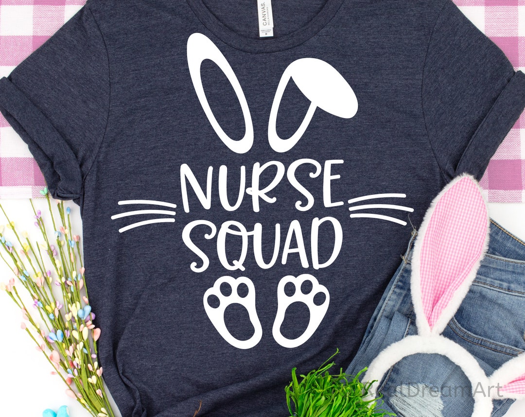 Nurse Squad Svg, Nurse Easter Bunny Svg, Funny Easter Svg, Easter ...
