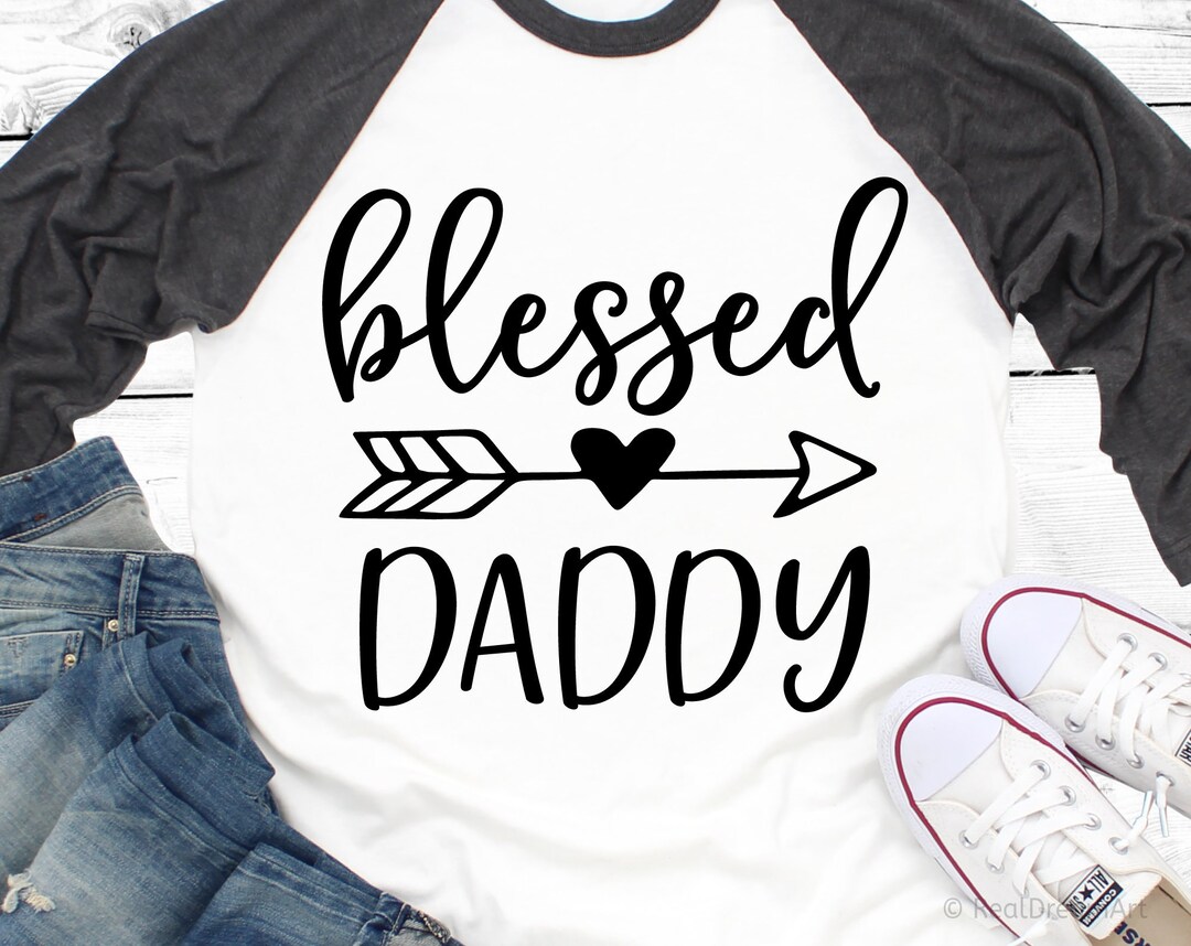 Blessed Daddy Svg, Blessed Dad Svg, Dad Shirt Svg, Father Svg, Future ...