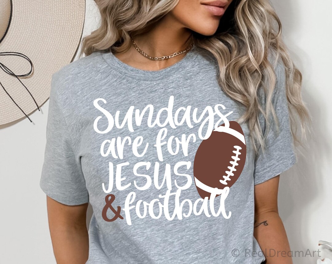 Sundays Are for Jesus and Football Svg, Jesus Svg, Football Svg, Girl ...