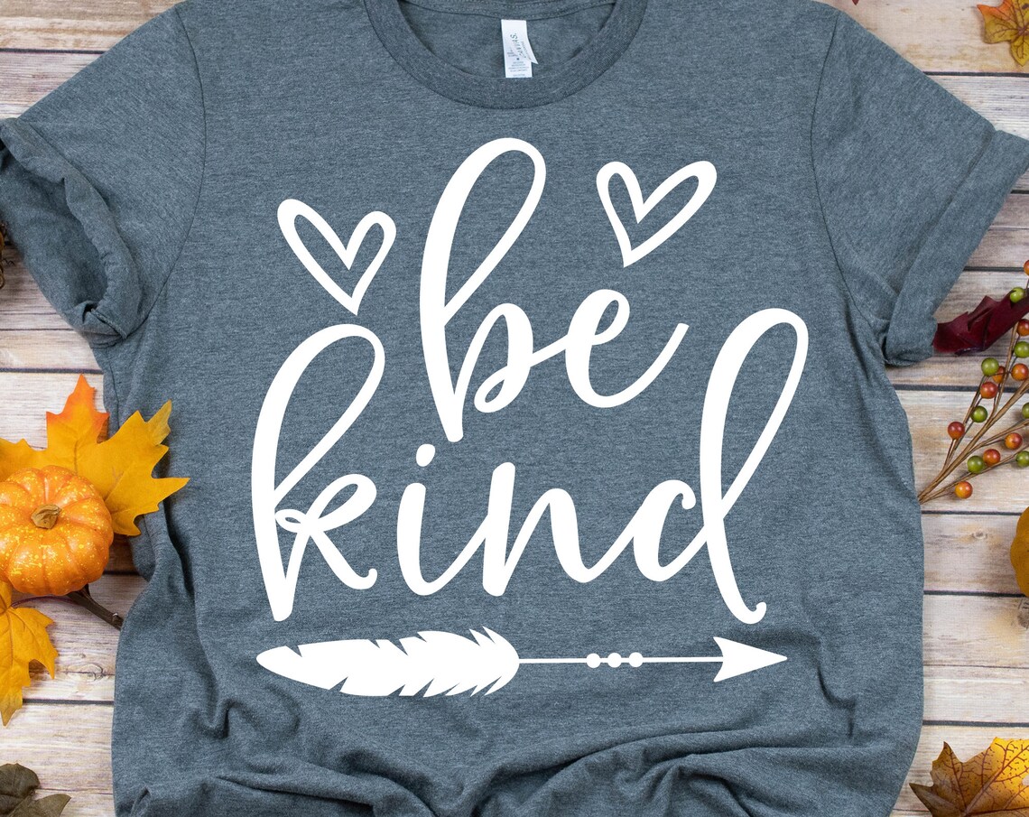 Be Kind Svg Kindness Svg Choose Kind Svg Kindness Matters | Etsy