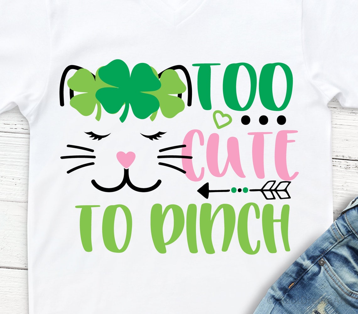 Girl St Patricks Svg Pinch Proof Svg Too Cute to Pinch Kids - Etsy