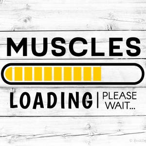 Workout Svg Muscles Loading Svg Fitness Svg Gym Shirt Svg Vinyl Cut ...
