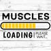 Workout Svg Muscles Loading Svg Fitness Svg Gym Shirt Svg Vinyl Cut ...