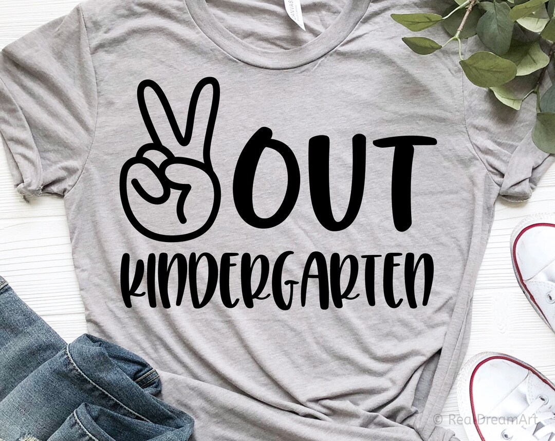 Peace Out Kindergarten Svg, Last Day of School Svg, Last Day of ...