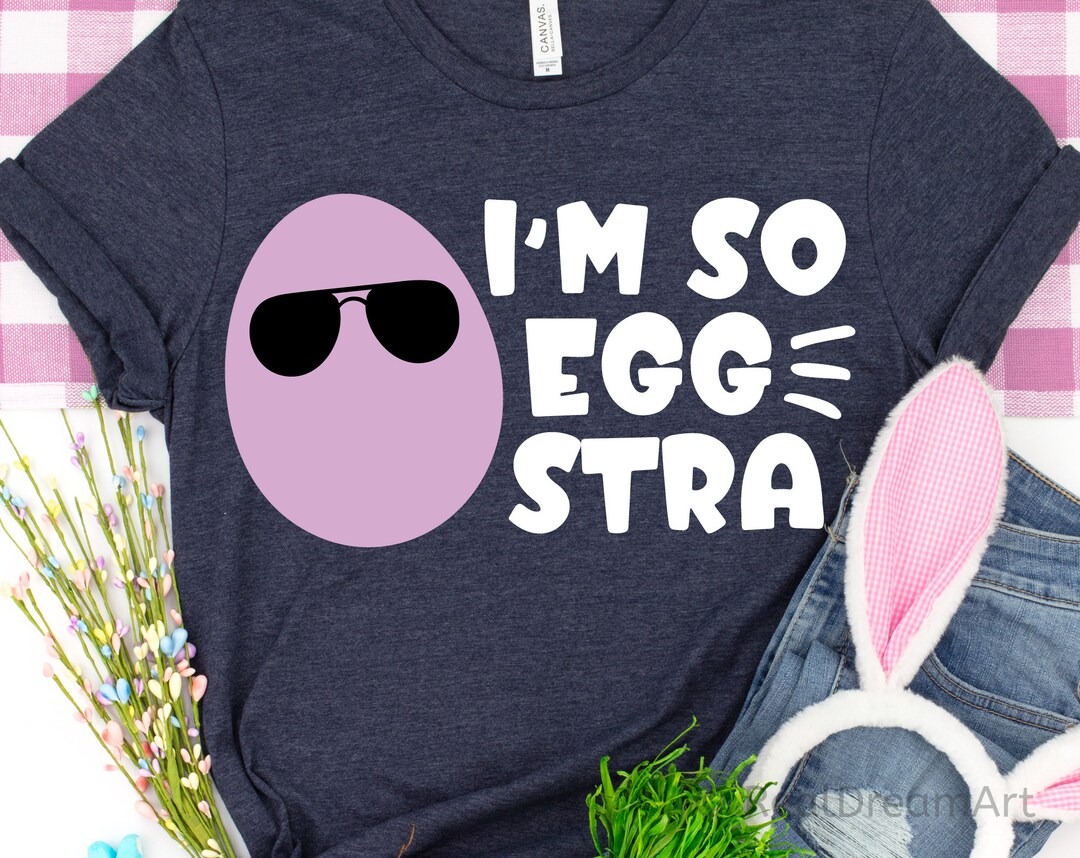 I Am so Egg Stra Svg Easter Svg Kids Easter Svg Easter Egg - Etsy