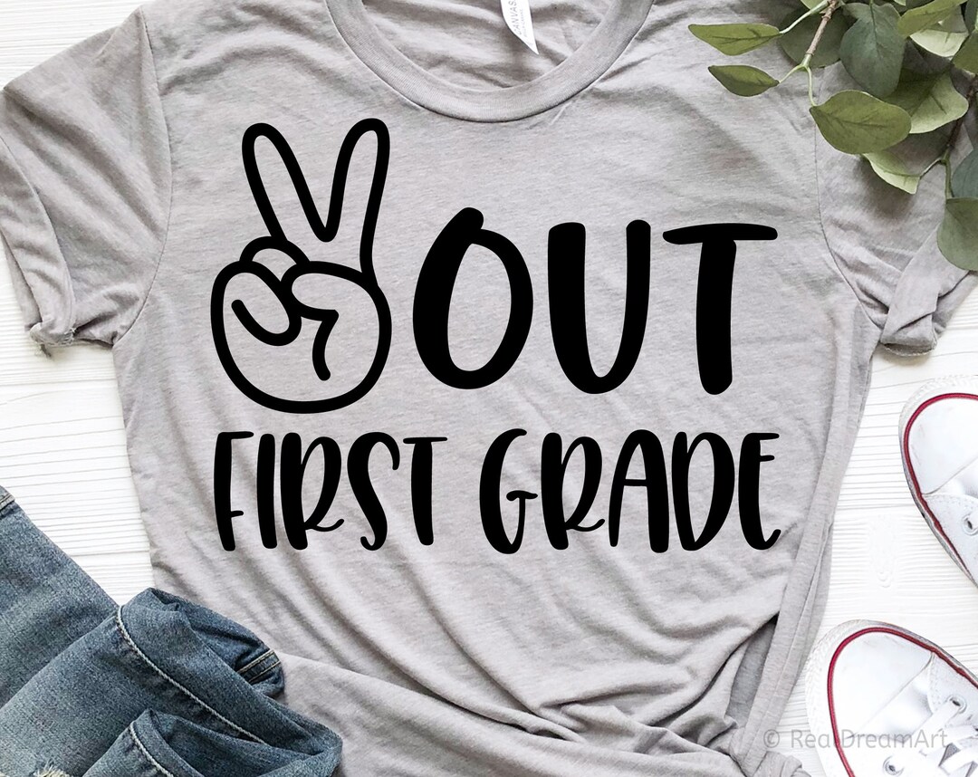 Peace Out First Grade Svg, Last Day of School Svg, Boy 1st Grade Svg ...