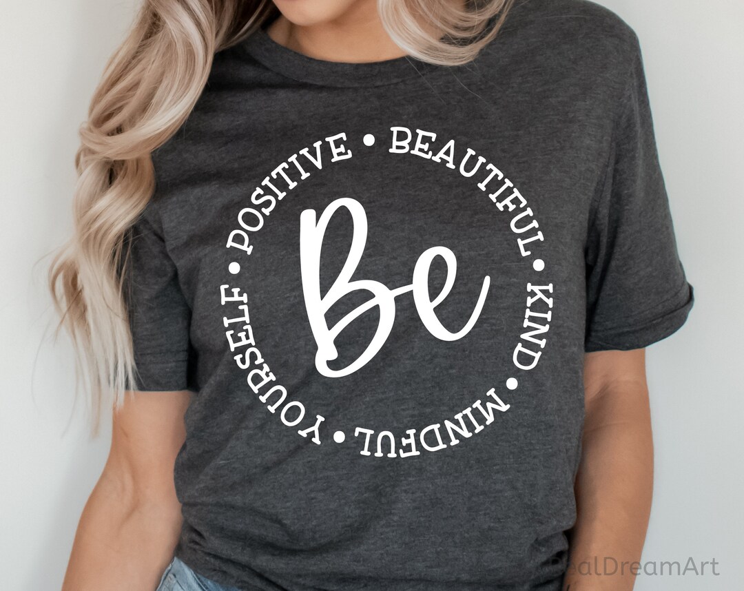 Be Positive Svg, Be Beautiful Svg, Be Yourself Svg, Inspirational Svg ...