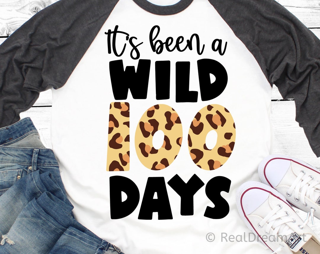 Its Been a Wild, 100 Days Svg, Funny School Svg, Leopard 100 Days Svg ...