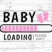 Baby Loading Svg It’s a Girl Pregnancy Announcement Svg Maternity Png ...