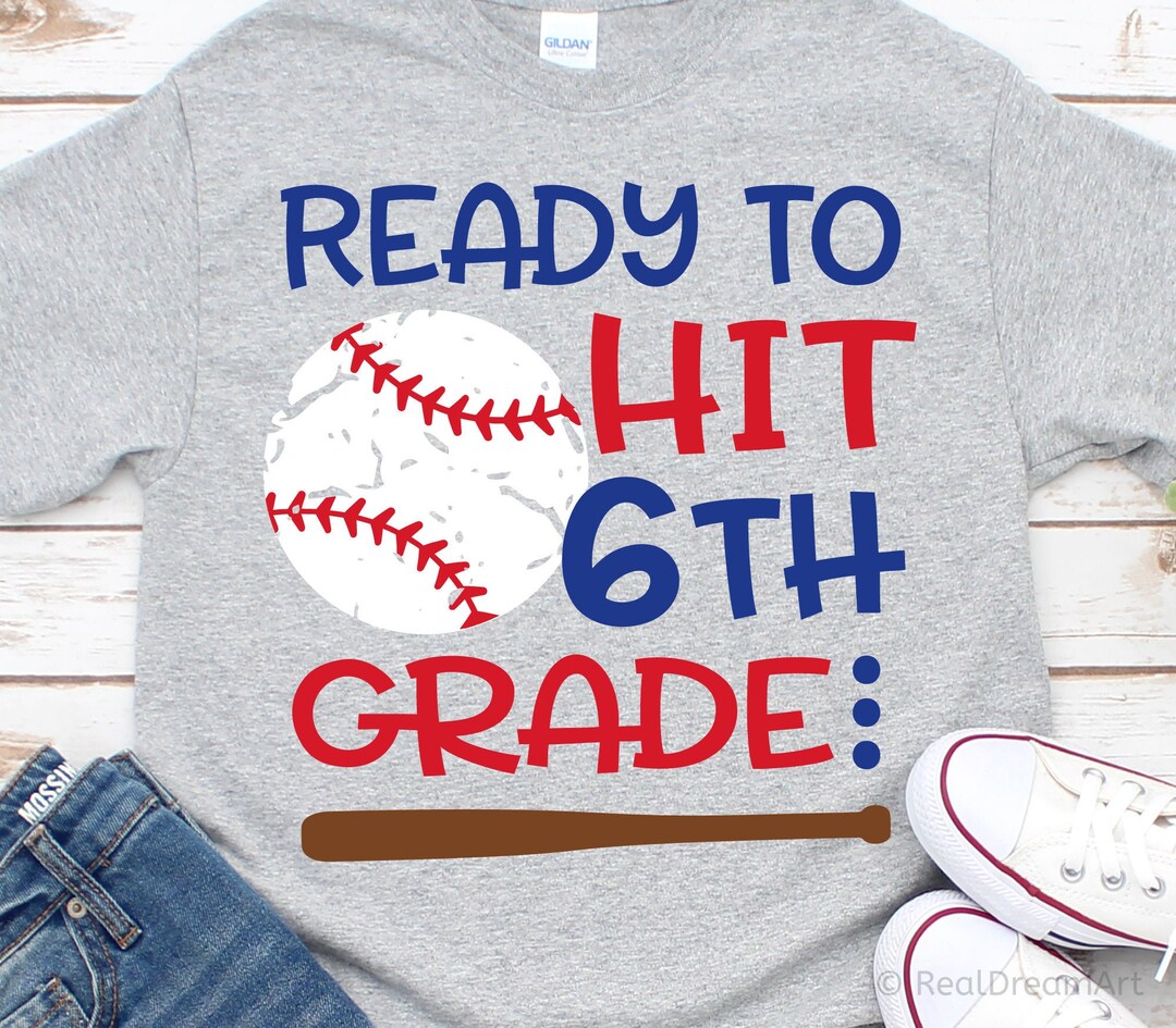 Ready to Hit 6th Grade Svg, Boy Sixth Grade, Back to School Svg, Baby ...
