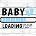 Baby Loading Svg Its a Boy Pregnancy Announcement Svg - Etsy