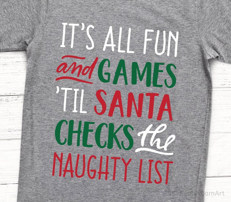 Funny Santa Svg Its All Fun And Games Until Santa Checks The Etsy