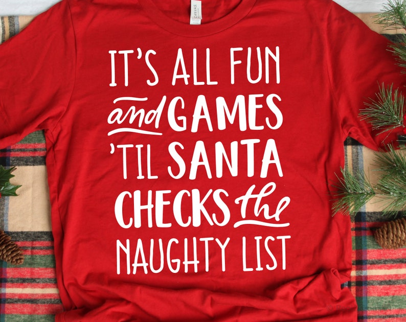 Funny Santa Svg Its All Fun And Games Until Santa Checks The Etsy