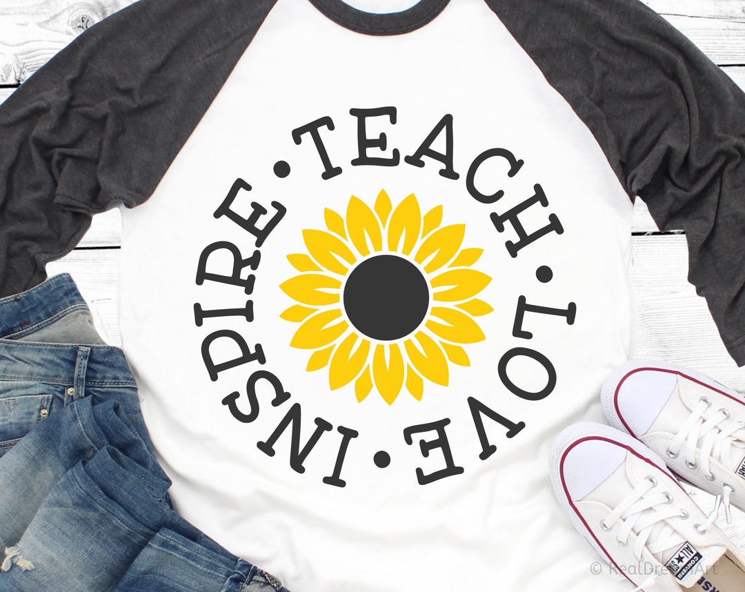Teach Love Inspire Svg, Funny Teacher Svg, Teacher Shirt Svg, Sunflower ...