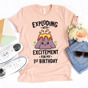 Exploding With Excitement for My 1st Birthday / Volcano Shirt / Volcano ...