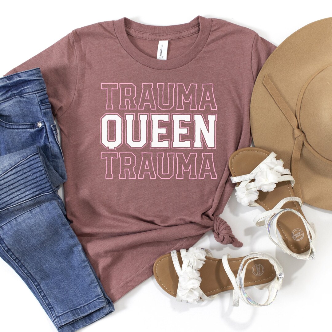 Trauma Queen Shirt / Er Nurse Shirt / Emergency Nurse / Trauma Nurse ...
