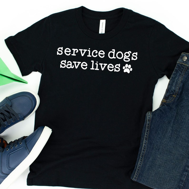 Service Dogs Save Lives T-shirt / Working Dog Shirt / Service - Etsy