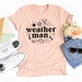 Weatherman T-shirt / Meteorologist Shirt / Weatherman / Weather Man ...