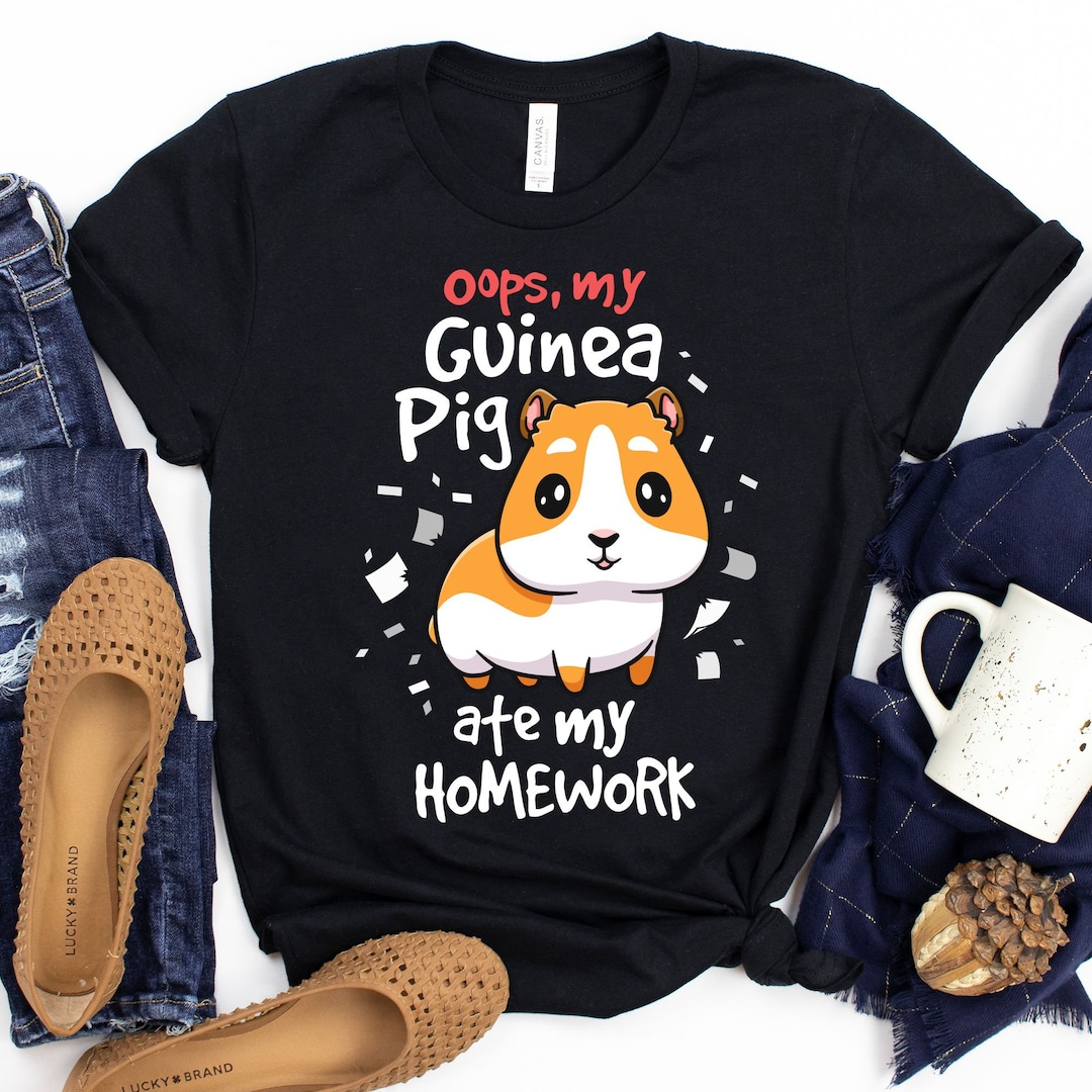 Oops, My Guinea Pig Ate My Homework T-shirt / Guinea Pig Lover / Ate My ...