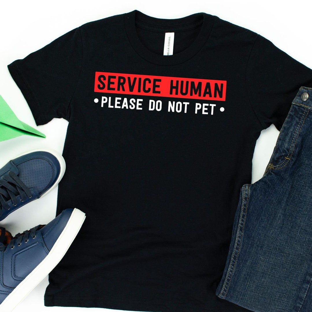 Service Human Please Do Not Pet T-shirt / Dog Trainer / Working Dog ...