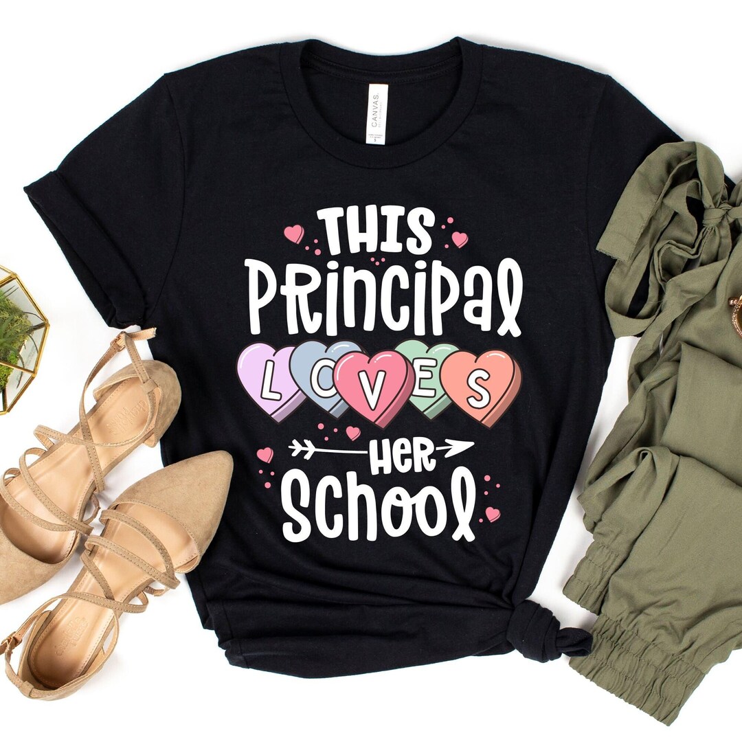 This Principal Loves Her School T-shirt / Principal Valentine ...