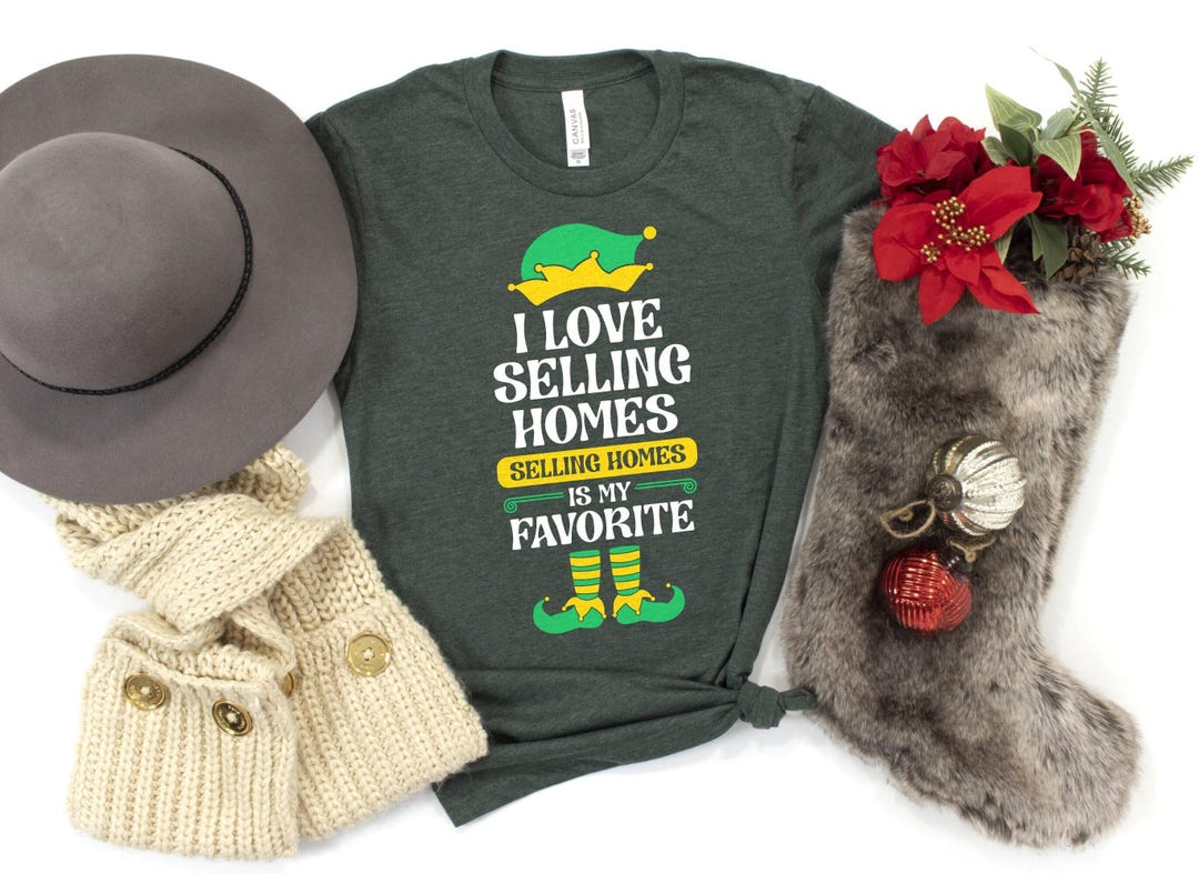 I Love Selling Homes, Selling Homes is My Favorite Shirt / Christmas ...