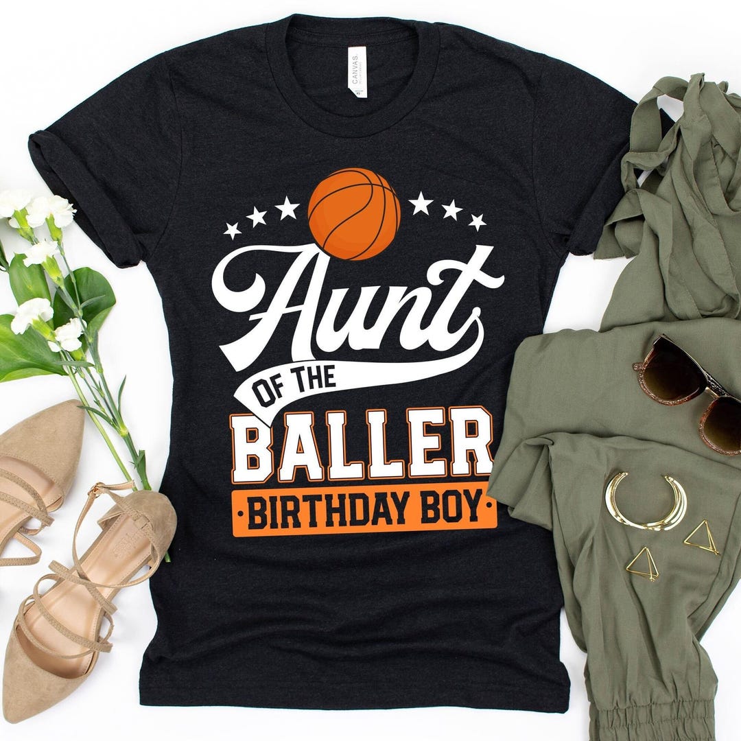 Aunt of the Baller Birthday Boy T-shirt / Baller Birthday / Aunt of the ...