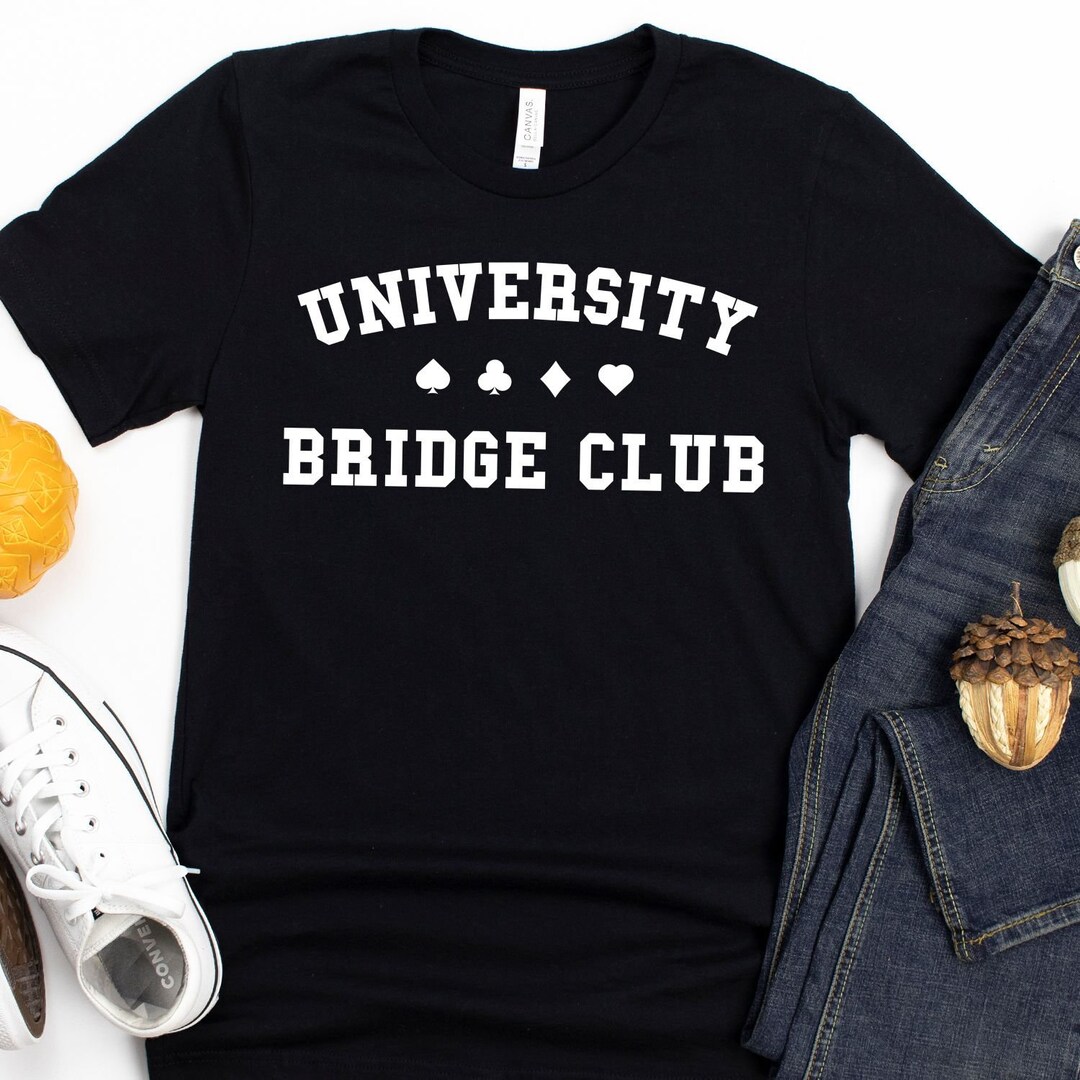 University Bridge Club T-shirt / Bridge Card Game / Funny Bridge Gift ...