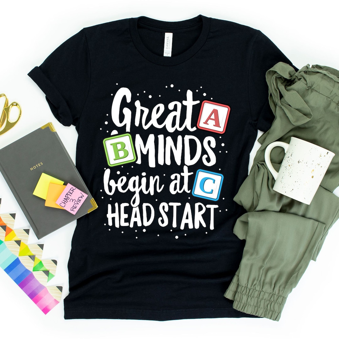 Great Minds Begin at Head Start T-shirt / Preschool Shirt / Teacher ...